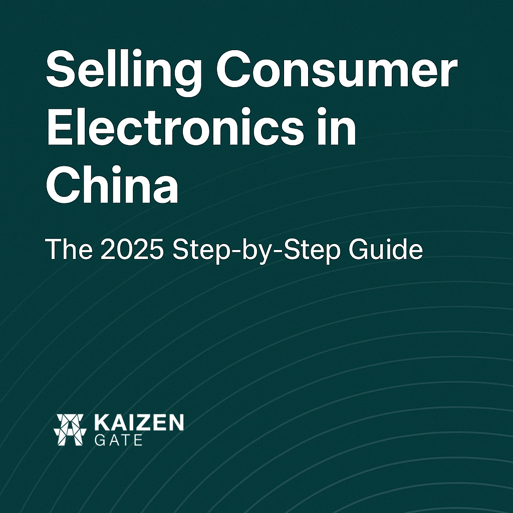 Selling Consumer Electronics in China: The 2025 Step-by-Step Guide